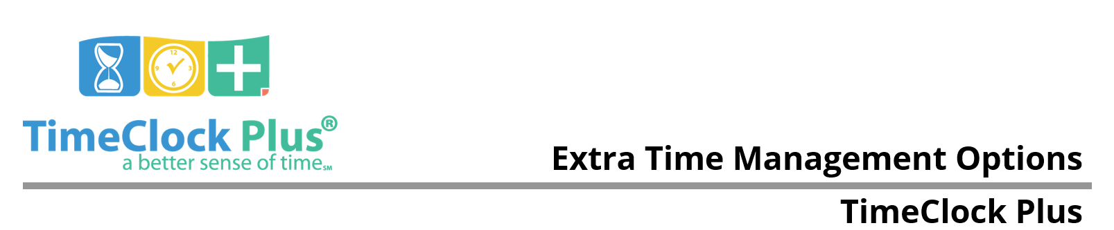 Extra Time Management Options